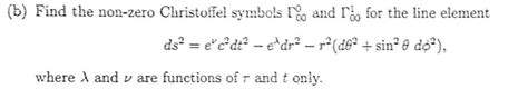 Solved B ﻿find The Non Zero Christoffel Symbols Γ∞0 ﻿and