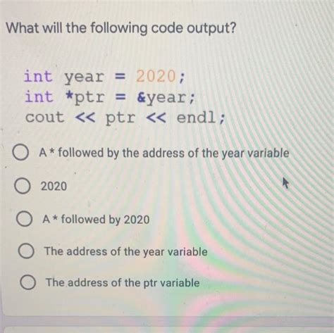 solved what will the following code output int year 2020