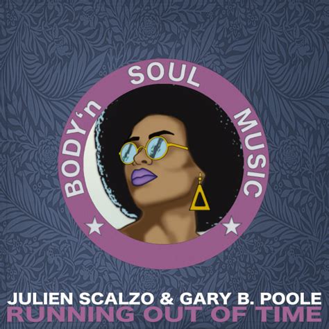 Julien Scalzo And Gary B Poole Running Out Of Time Bodyn Soul Music