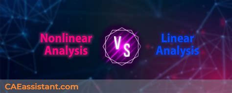 abaqus nonlinear analysis vs linear analysis cae assistant