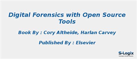Good Research Books In Digital Forensics With Open Source Tools S Logix