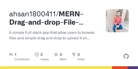 GitHub Ahsan MERN Drag And Drop File Upload A Simple Full Stack App That Allow Users