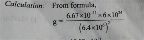 Calculation From Formula G 6 67 × 10⁻¹¹ × 6 × 10²⁴ 6 4 × 10⁶ ²