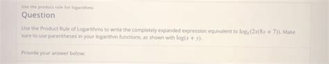 Solved Use The Product Rule For Logarithms Question Use The