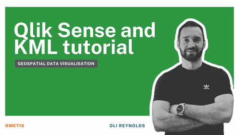 geospatial data visualisation a qlik sense and kml tutorial