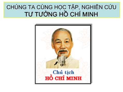 Ppt Ch Ng Ta C Ng Hc Tp Nghi N Cu Tu Tung H Ch Minh Powerpoint