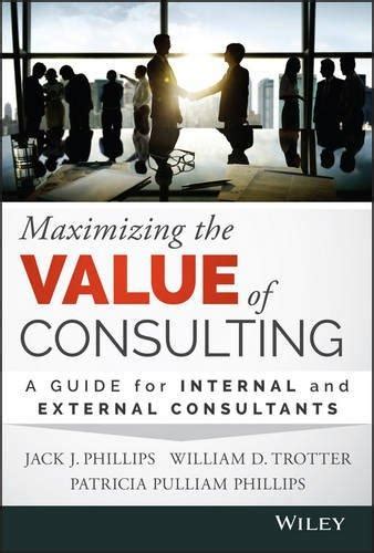 Maximizing The Value Of Consulting A Guide For Internal And External Consultants Controses Store