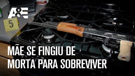 Mãe Se Fingiu De Morta Para Sobreviver Condenadas À Morte Aande Youtube