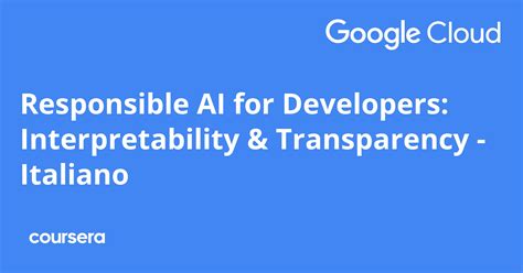 responsible ai for developers interpretability and transparency