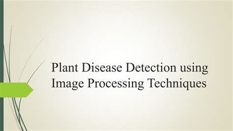 Plant Disease Detection Using Image Processing Pptx