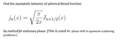 Solved Find The Asymptotic Behavior Of Spherical Bessel