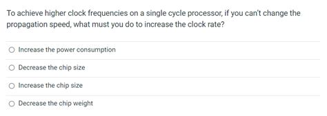 Solved To Achieve Higher Clock Frequencies On A Single Cycle Chegg Com