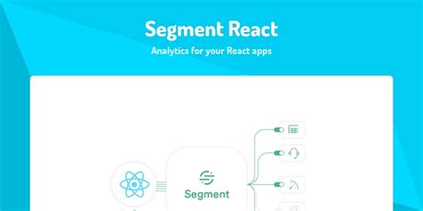 Segment React Analytics For Your React Apps Made With Reactjs