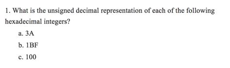 solved 1 what is the unsigned decimal representation of