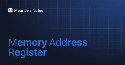 Memory Address Register Maurices Notes