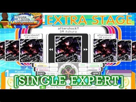 EXTRA STAGE Aftershock DM Ashura SINGLE EXPERT DDR UNIVERSE 3 YouTube