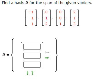 Solved Find A Basis B For The Span Of The Given Vectors Chegg