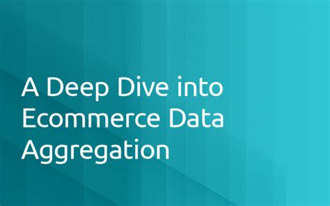 A Deep Dive Into Ecommerce Data Aggregation Retail Taxonomy