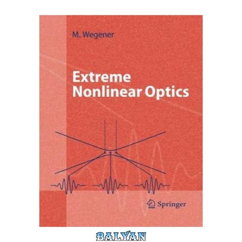 اپتیک غیرخطی شدید مقدمه وبلاگ کتابخانه دیجیتال بلیان