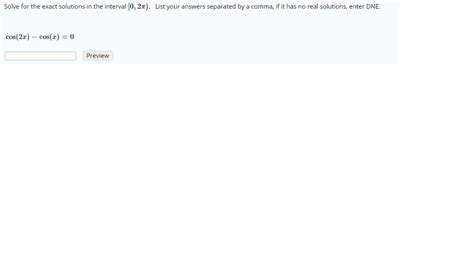 Solved Solve For The Exact Solutions In The Interval [0