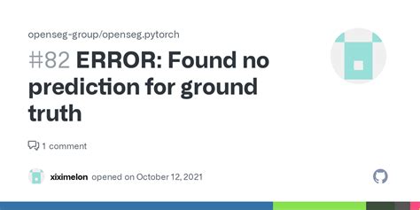 error found no prediction for ground truth · issue 82 · openseg group