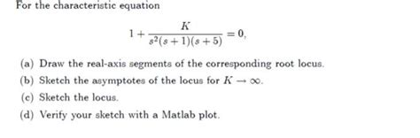 solved for the characteristic equation 1 s2 s 1 s 5 k 0