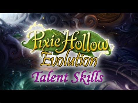 Pixie Hollow Evolution Talent Skills Youtube