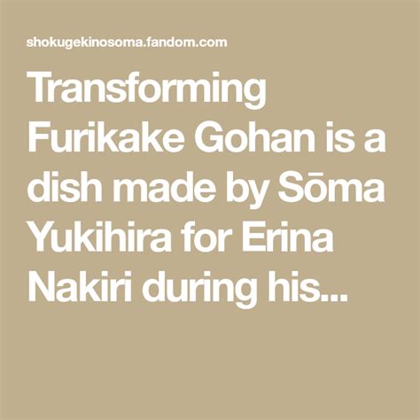 Transforming Furikake Gohan Is A Dish Made By Sōma Yukihira For Erina Nakiri During His