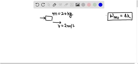 Solved A 25 Kg Object Moves At A Constant Velocity Of 1 5 M S On A