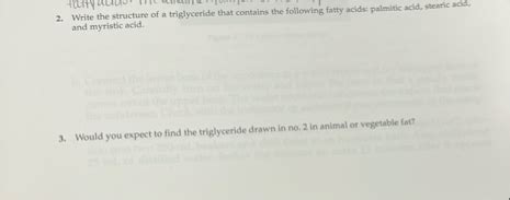 Solved Write The Structure Of A Triglyceride That Contains Chegg