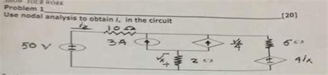 Solved Problem 1 Use Nodal Analysis To Obtain I In The Chegg Com