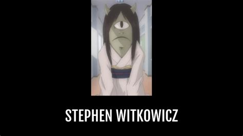 Stephen Witkowicz Anime Planet
