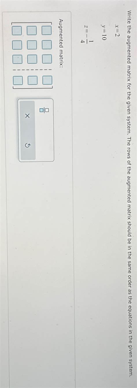 Solved Write The Augmented Matrix For The Given System The