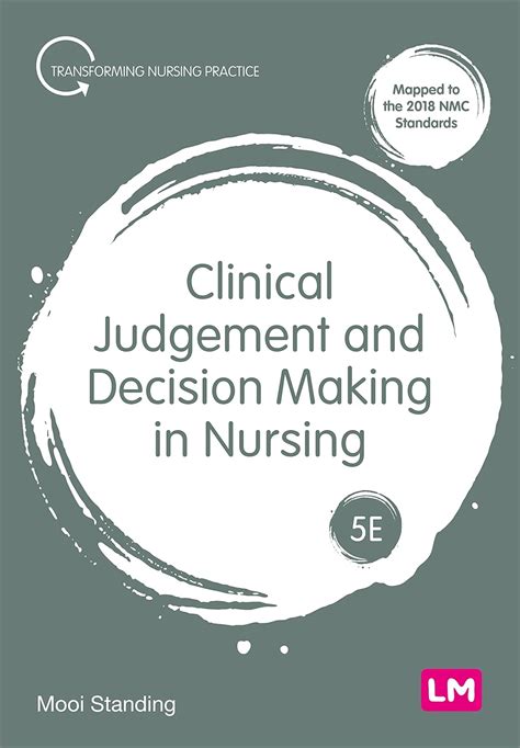 Clinical Judgement And Decision Making In Nursing Transforming Nursing