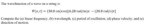 Solved The Wavefunction Of A Wave On A String Is Yx T