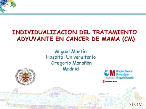 INDIVIDUALIZACION DEL TRATAMIENTO ADYUVANTE EN CANCER DE MAMA