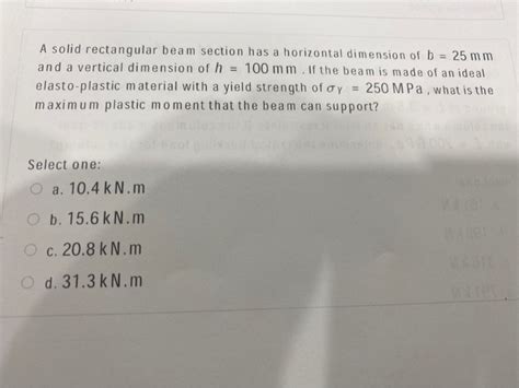 solved a solid rectangular beam section has a horizontal