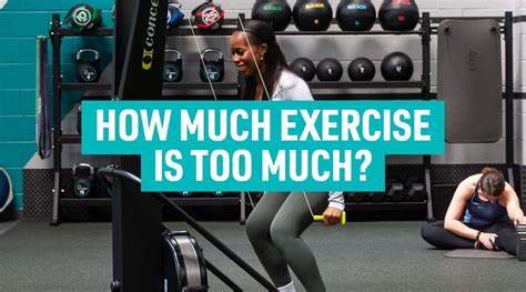 Overtraining How Much Exercise Is Too Much Exercise