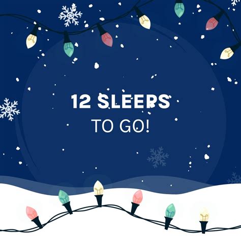 12 Sleeps To Go There Are Just 12 Sleeps Until Christmas 🎄 To