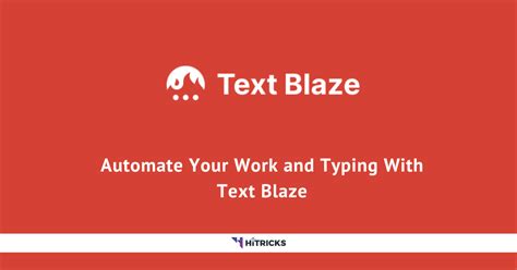 Automate Your Work And Typing With Text Blaze Hitricks