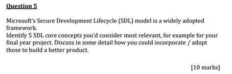 Question 5 Microsofts Secure Development Lifecycle Sdl Model Is A