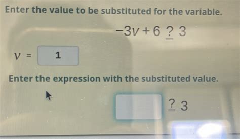 Solved Enter The Value To Be Substituted For The Variable 3v6 3 V