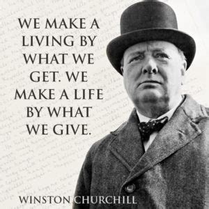 We Make A Living By What We Get