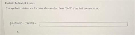 Solved Evaluate The Limit If It Exists Use Symbolic Chegg