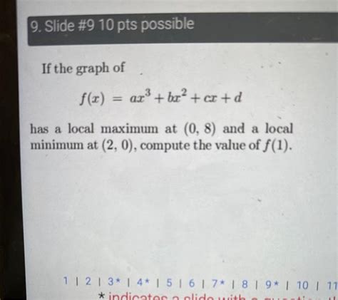 Solved If The Graph Of F X Ax3 Bx2 Cx D Has A Local Maximum