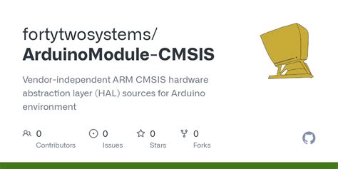 GitHub Fortytwosystems ArduinoModule CMSIS Vendor Independent ARM CMSIS Hardware Abstraction