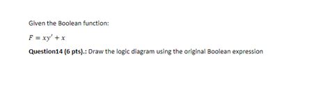 Solved Given The Boolean Function F Xy X Question14 6 Chegg Com