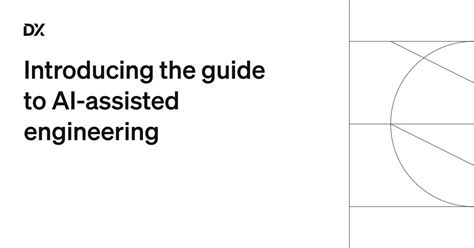 Introducing The Guide To Ai Assisted Engineering