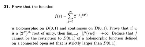 solved 21 prove that the function f z ∑j 0∞2−jz 2j is