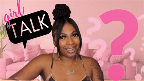 Girl Talk Answering Your Anonymous Questions Youtube
